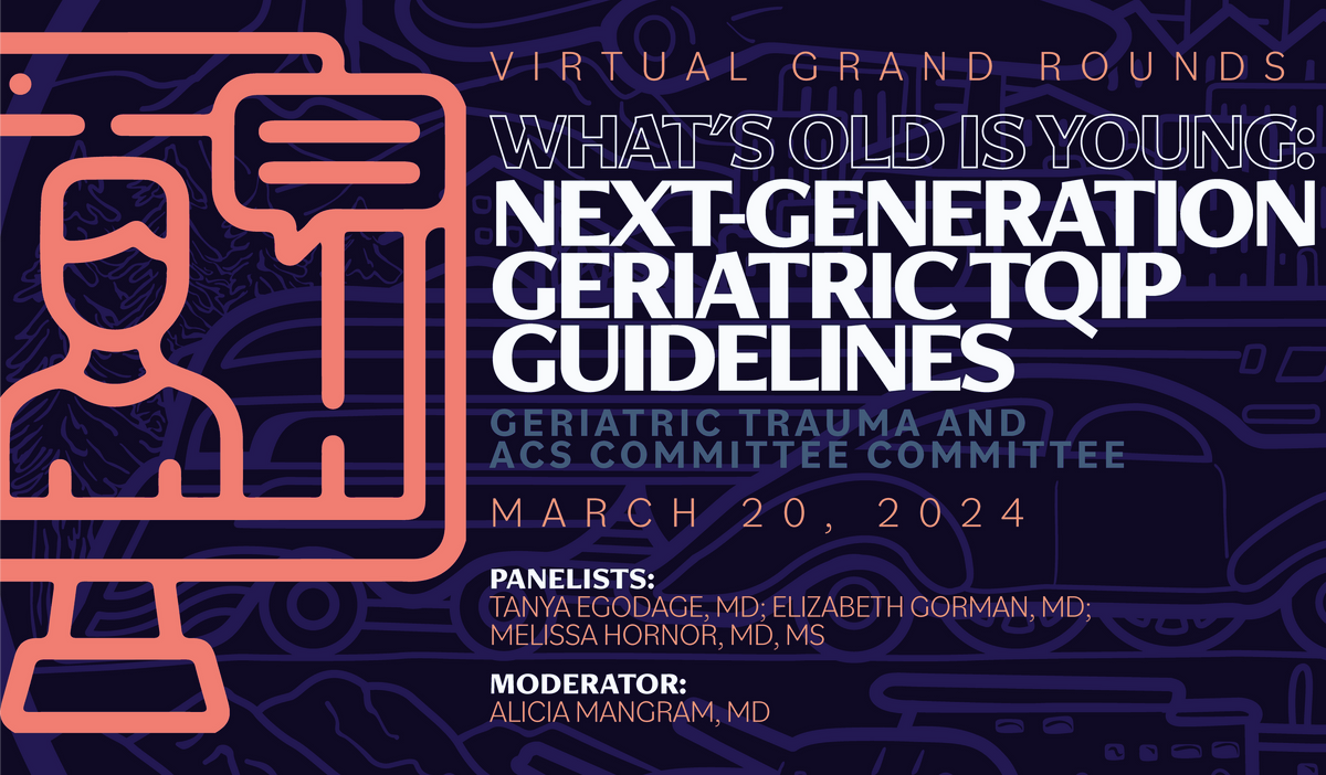 What's Old is Young: Next-Generation Geriatric TQIP Guidelines